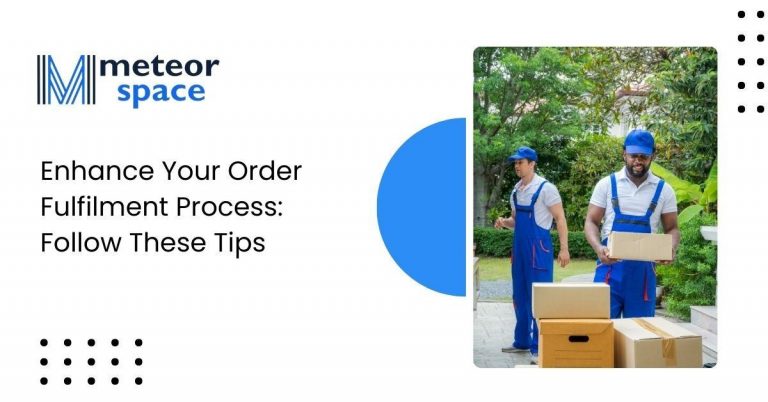 How to improve your Order fulfilment Process - Meteor Space