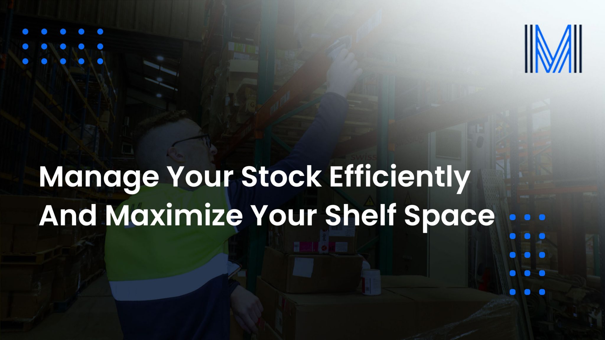 How to Manage Your Stock Efficiently - Meteor Space
