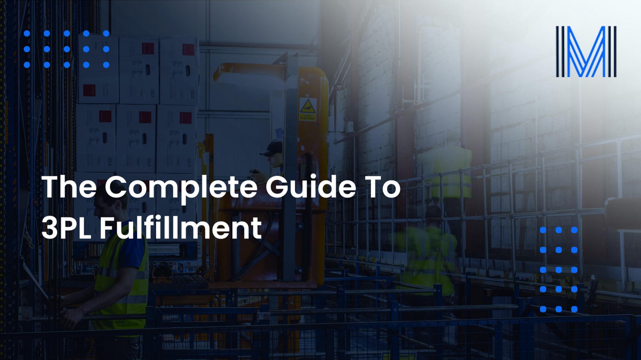 The Complete Guide To 3PL Fulfillment - Meteor Space