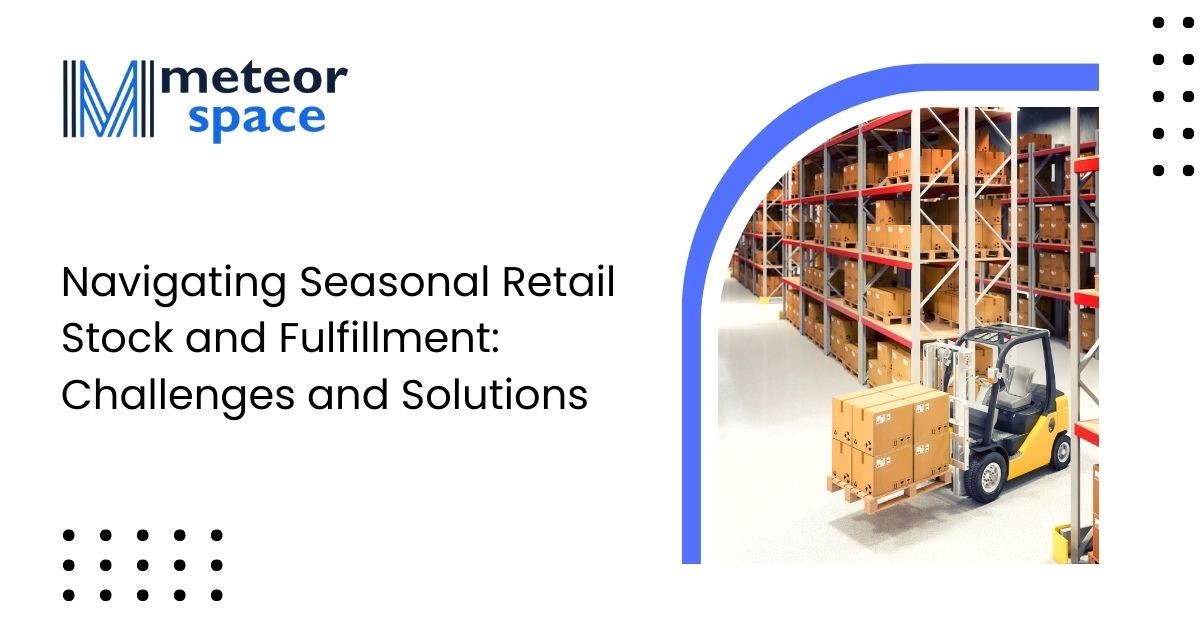 Optimizing Seasonal Retail Stock and Fulfillment Services