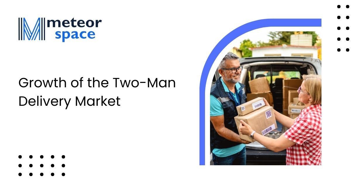 Two Man Delivery Market Statistics - Meteor Space